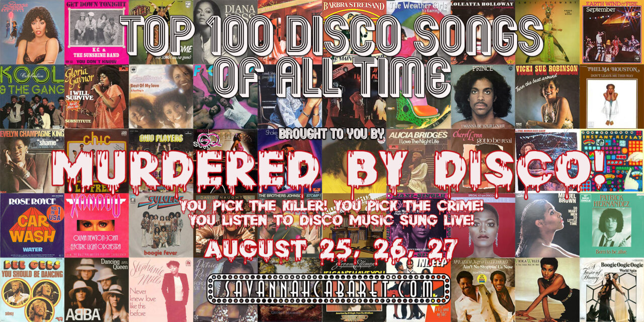 Savannah Cabaret: Top 100 Disco Songs of All Time | Savannah Cabaret